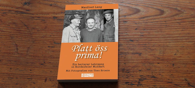 Eifel: Manfred Lang: Zwischen "Kappes un Schavour“ - EIFELON